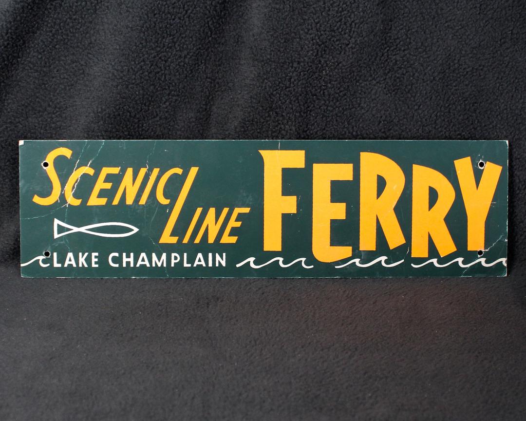 Vintage "Scenic Line Ferry" Sign - From Lake Champlain - | Bixley ...