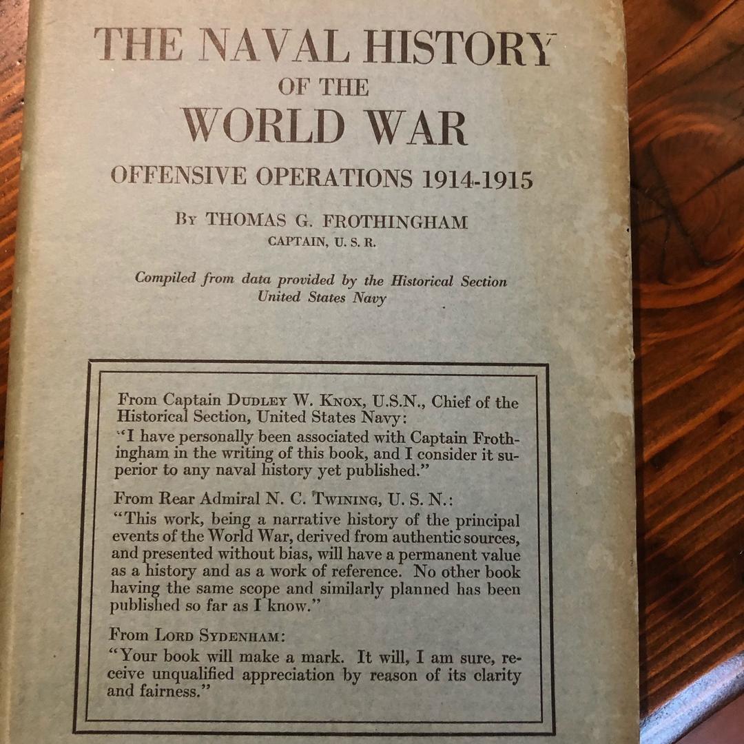 The Naval History of the World War: Offensive Operations, 1914-1914 ...
