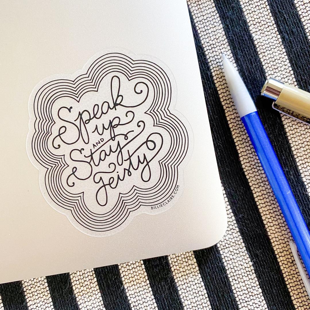 Vinyl Sticker // Speak Up & Stay Feisty (CLEAR BACKGROUND) | Billie ...
