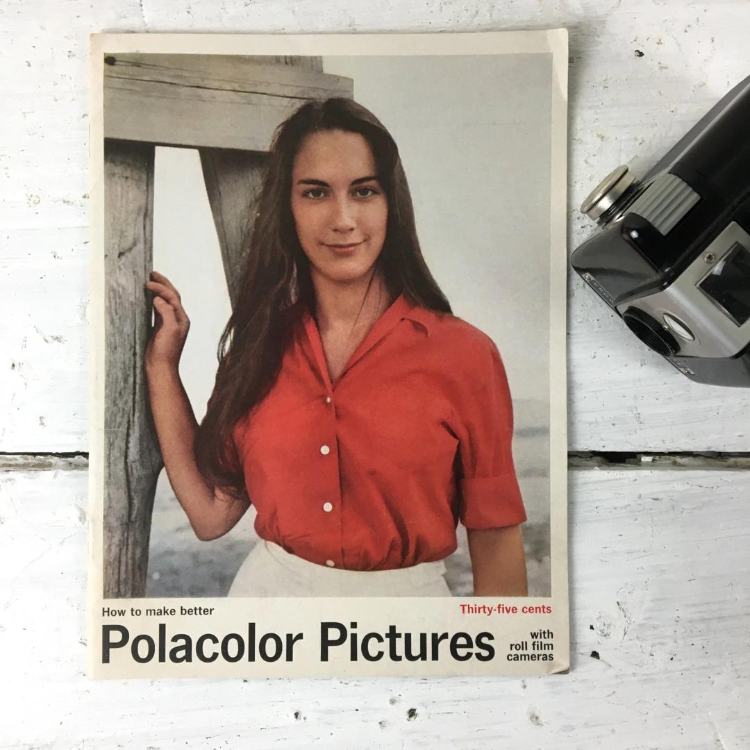 How to make better Polacolor Pictures - 1960s Polaroid Corporation ...