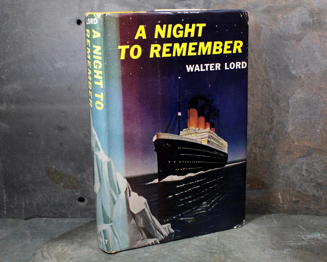 TITANIC A Night to Remember by Walter Lord, FIRST EDITION | Bixley ...